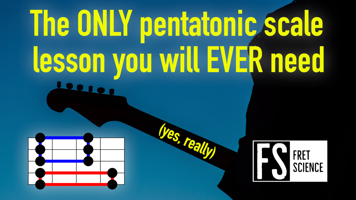 The ONLY pentatonic scale lesson you will EVER need – Fret Science